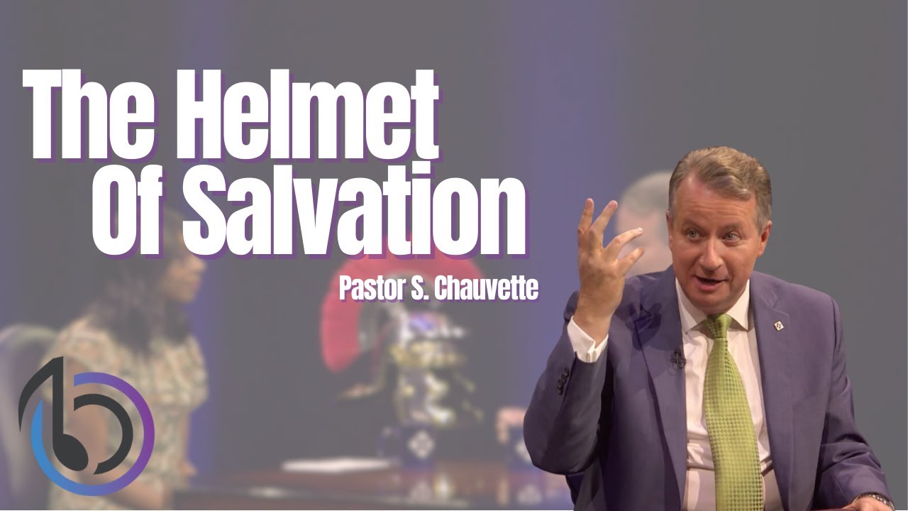 The Helmet of Salvation//A Word For Today//Stéphane Chauvette - YouTube