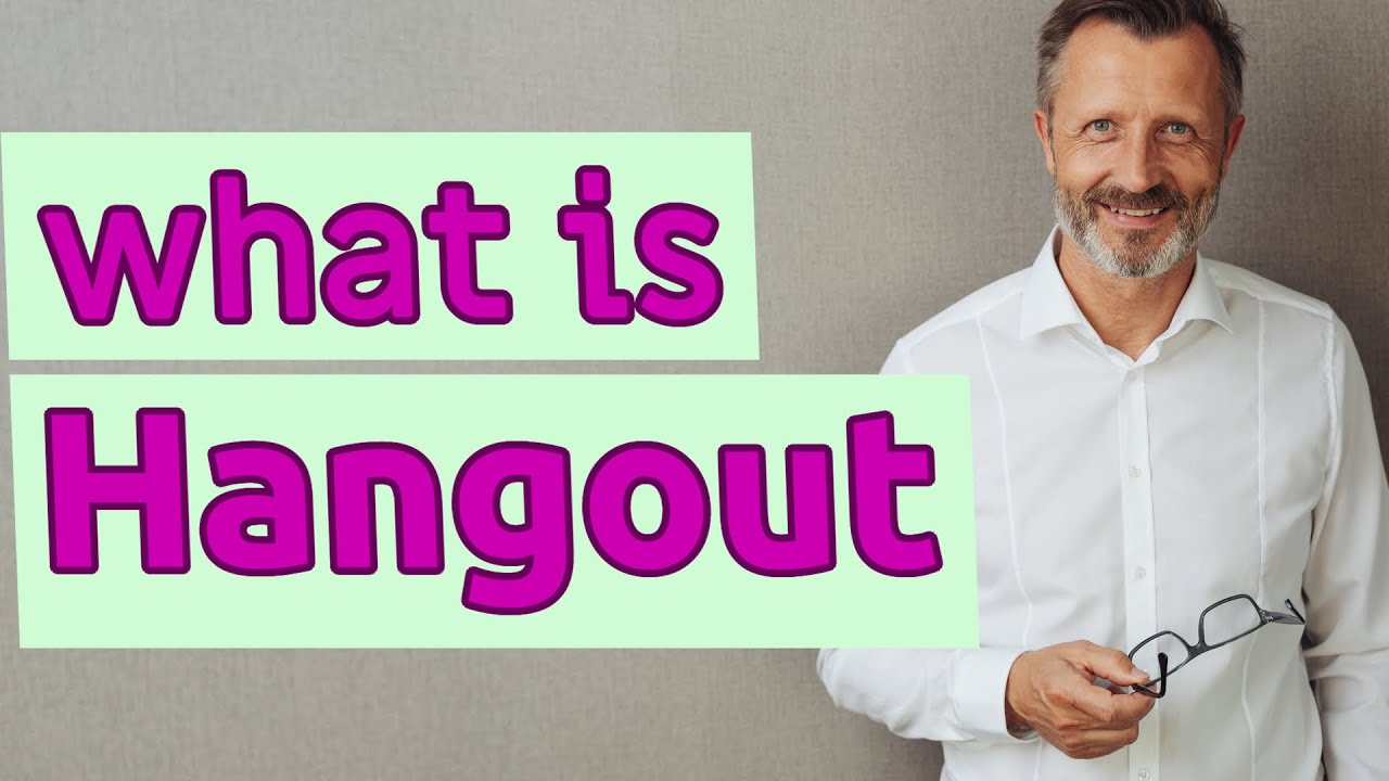 Hangout | Definition of hangout 📖 📖 📖 📖 - YouTube