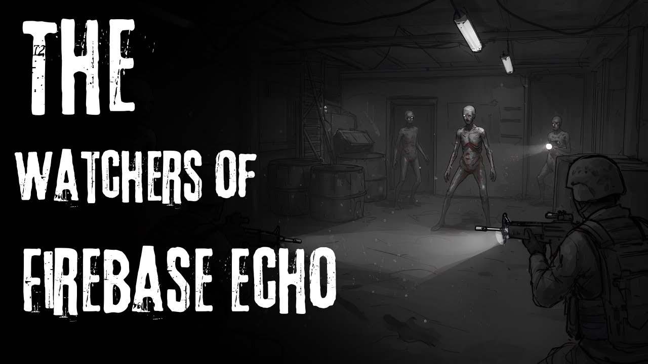 The Watchers of Firebase Echo - YouTube