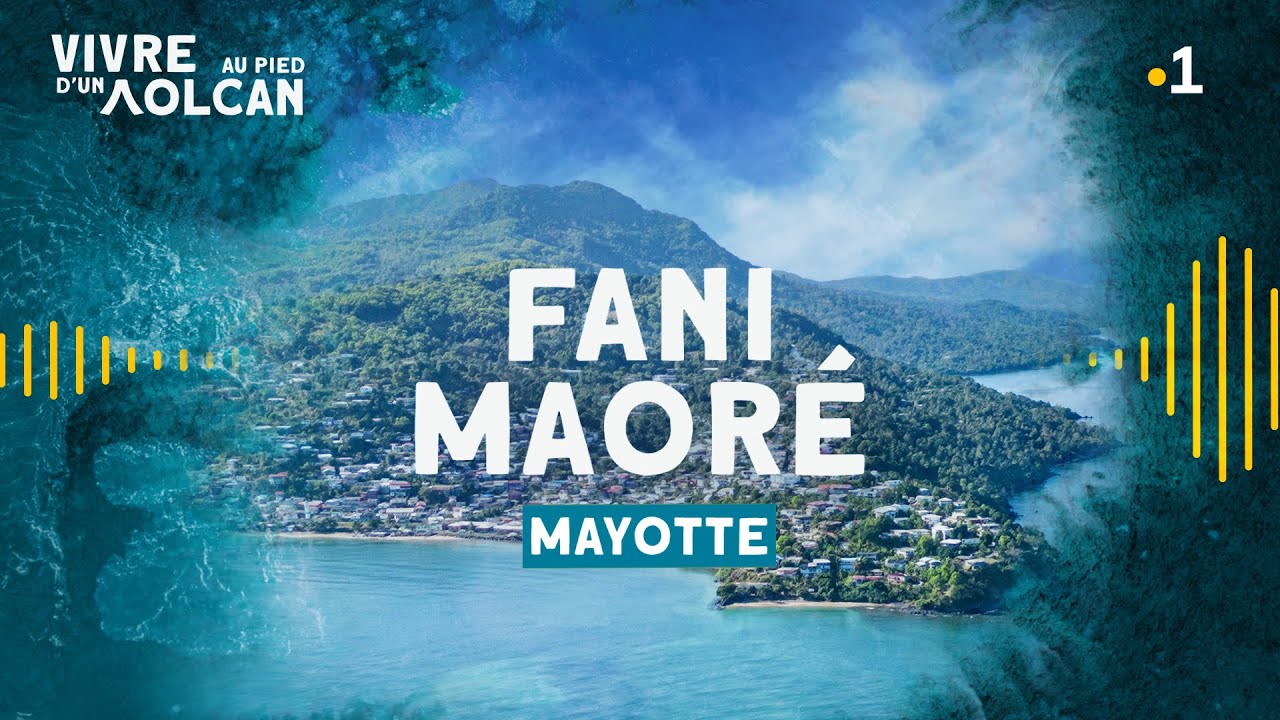 VIVRE AU PIED D'UN VOLCAN - Fani Maoré [Mayotte] - YouTube