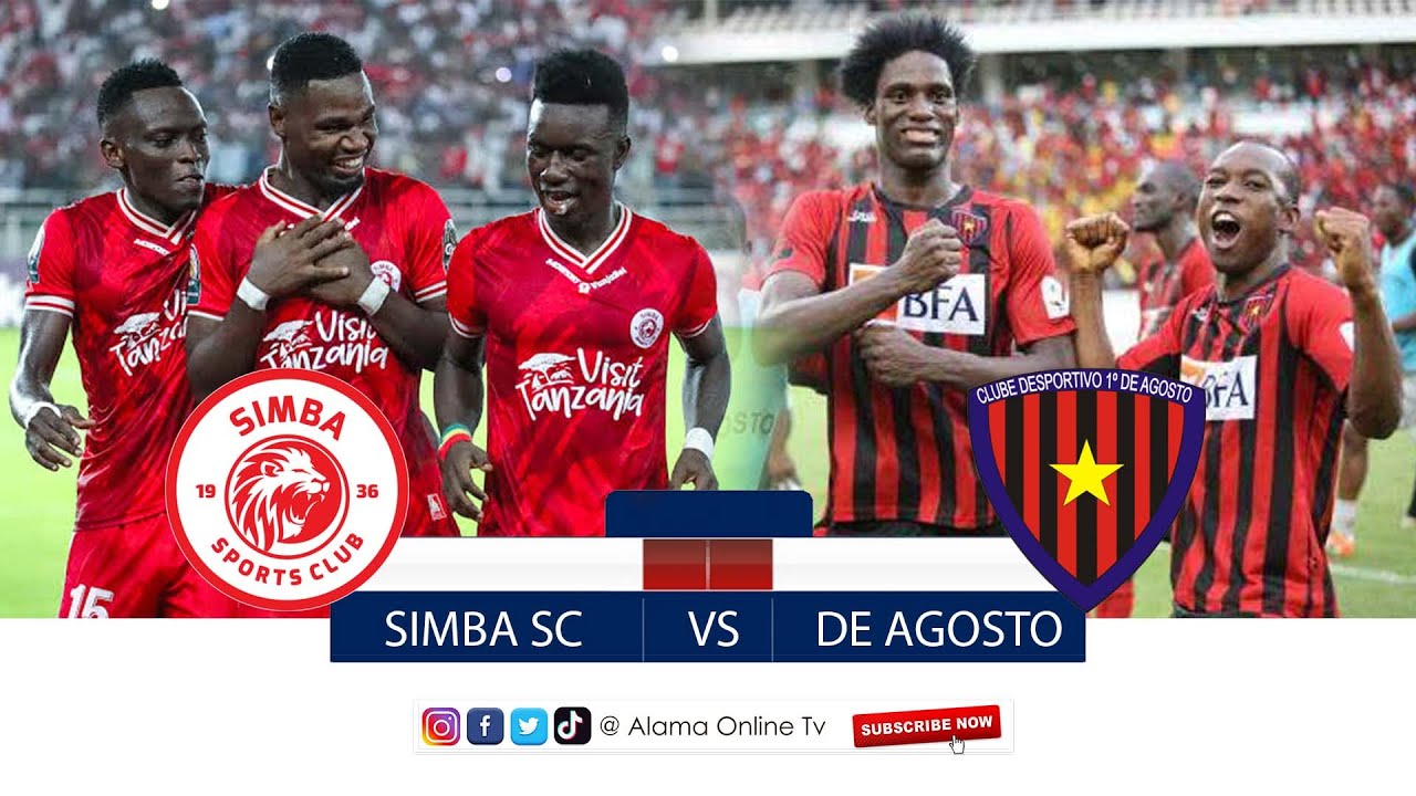 LIVE: SIMBA SC VS DE AGOSTO ||• - YouTube