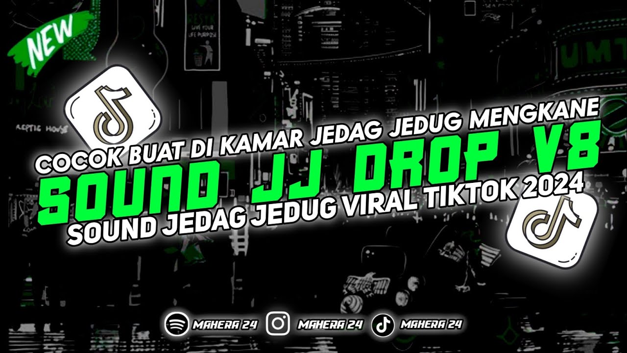 DJ SOUND JJ DROP V8 SOUND JEDAG JEDUG MENGKANE COCOK BUAT SANTAI JEDAG JEDUG VIRAL TIKTOK 2024 ...