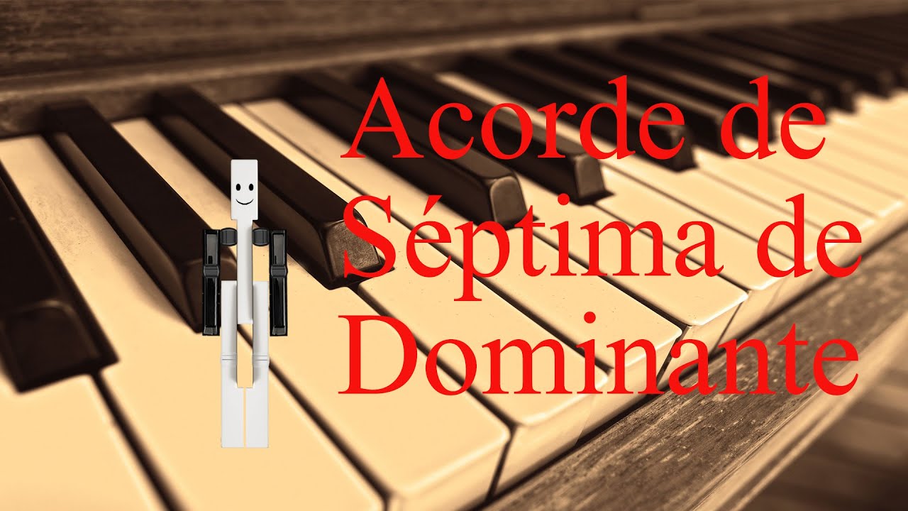 Acorde de Séptima de Dominante En Piano - YouTube