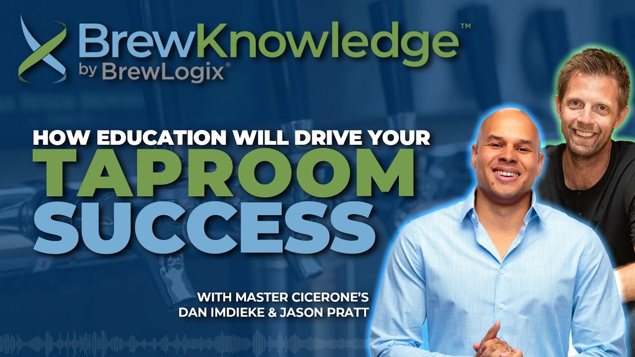 9 How Education will Drive your Taproom Success with Master Cicerone’s ...