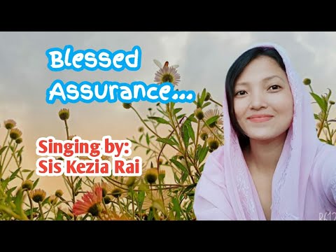 Blessed assurance..||Singing by Keziah Rai|| - YouTube