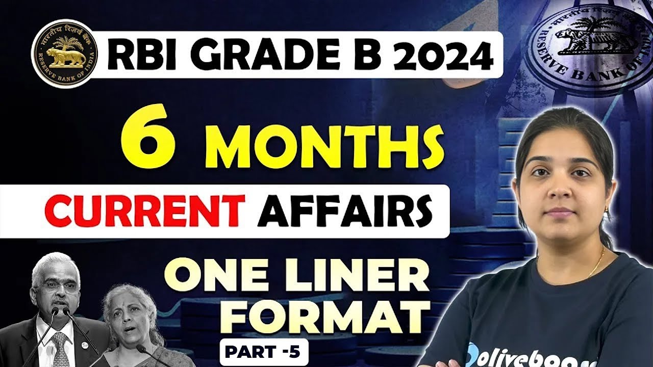 Last 6 Months Current Affairs | One Liner Format for RBI Grade B 2024 ...