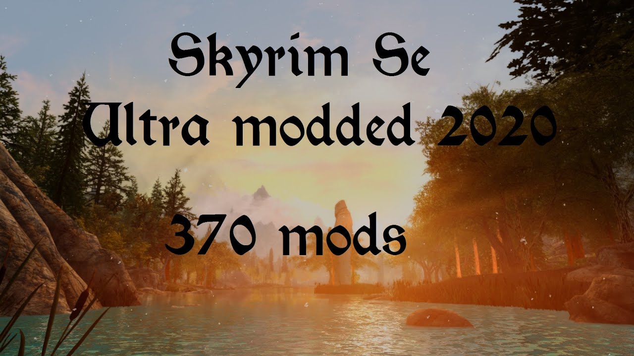 Skyrim Se - Ultra Realistic Graphic 2020 - 370 mods - YouTube
