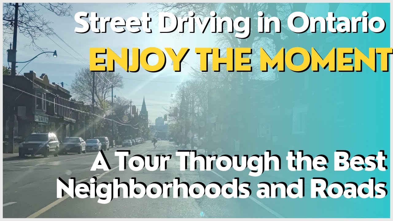 Street Driving in Ontario: A Tour Through the Best Neighborhoods and ...