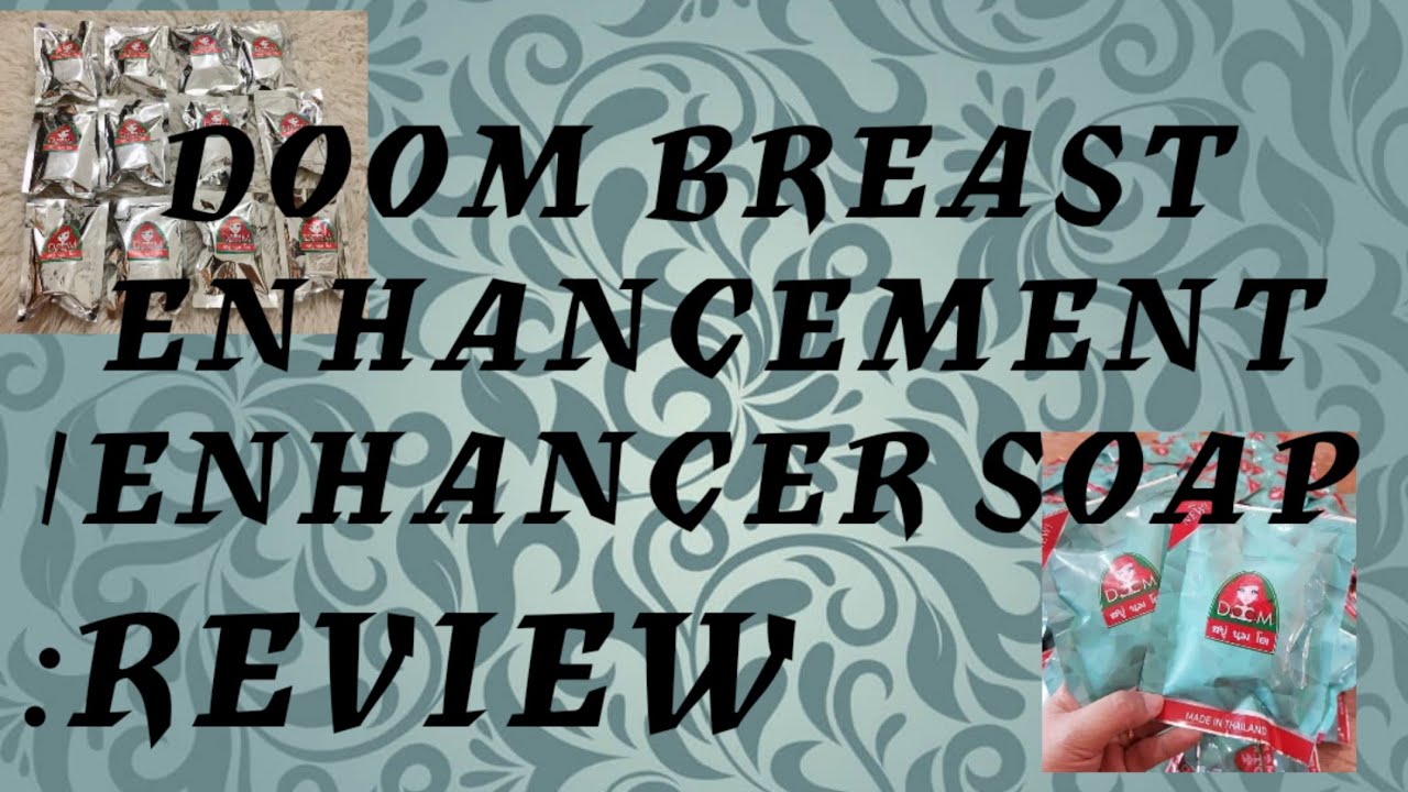 Doom Soap -Breast Enhancement /Enhancer (Totoo nga ba?) - YouTube