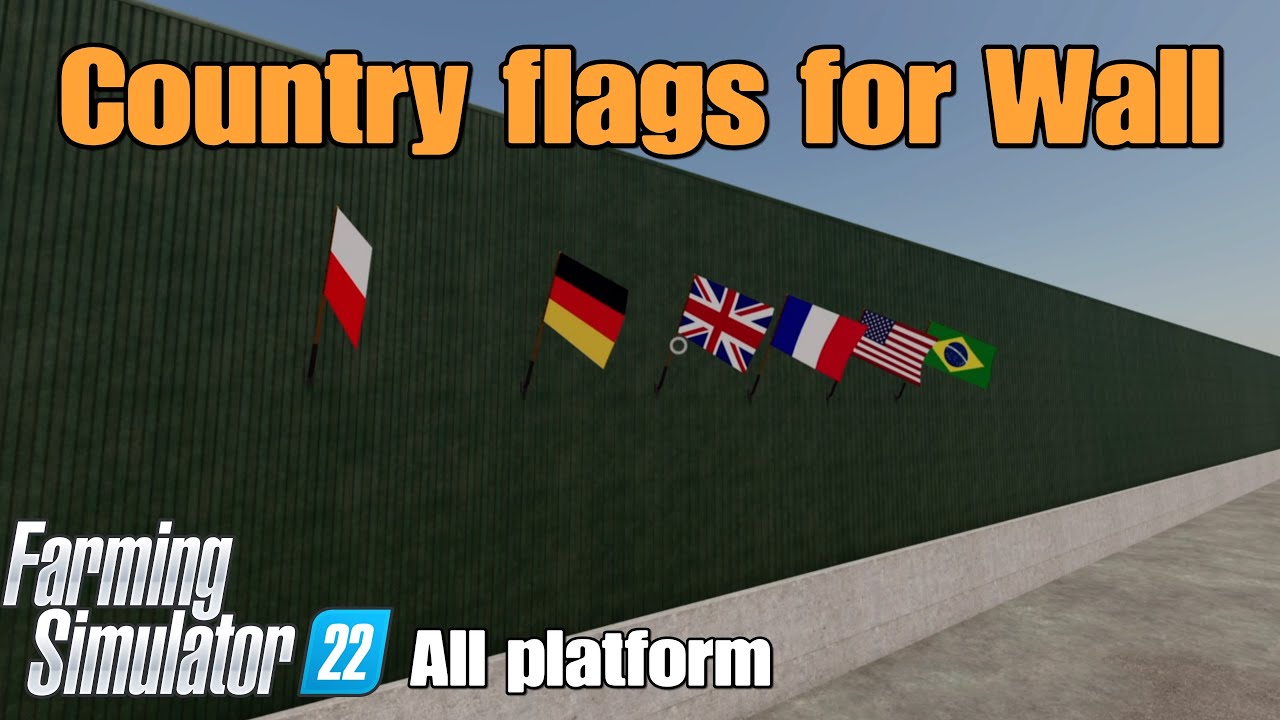 Country Flags for Wall / FS22 mod for all platforms - YouTube