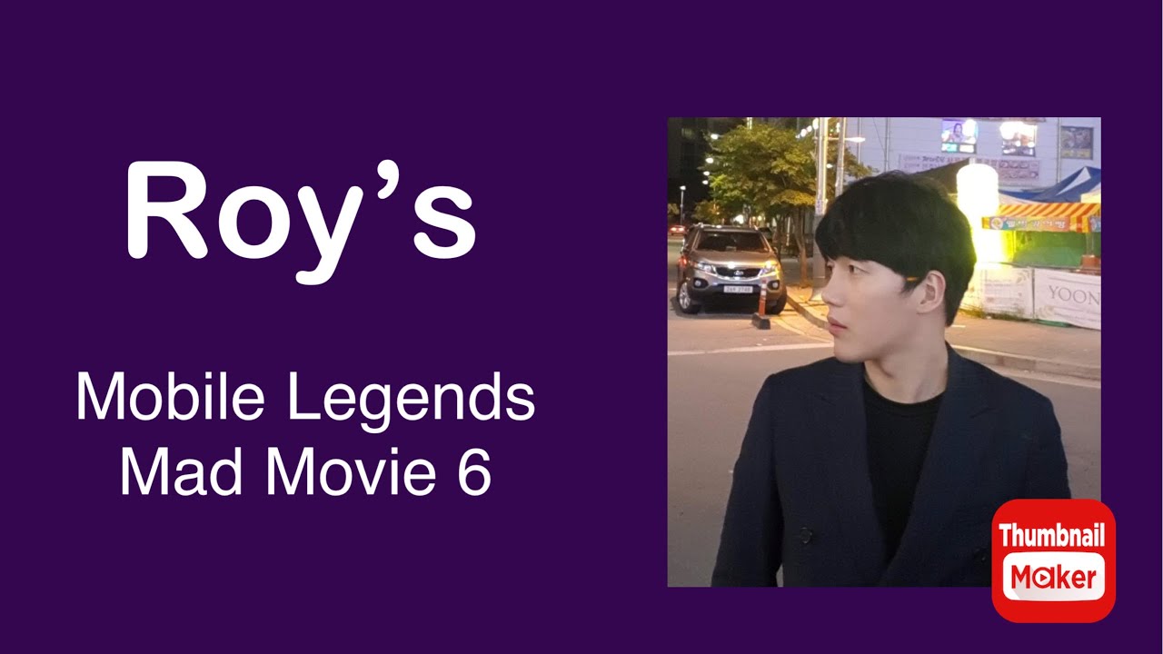 로이‘s 매드무비 6 (Roy’s Korea server MLBB mad movie 6) - YouTube