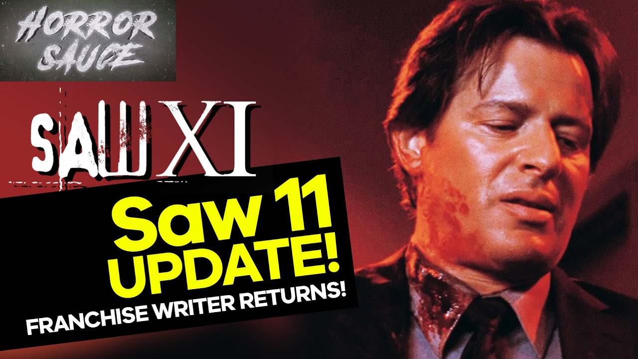 Saw 11 Update! Franchise Writer Returns! - YouTube