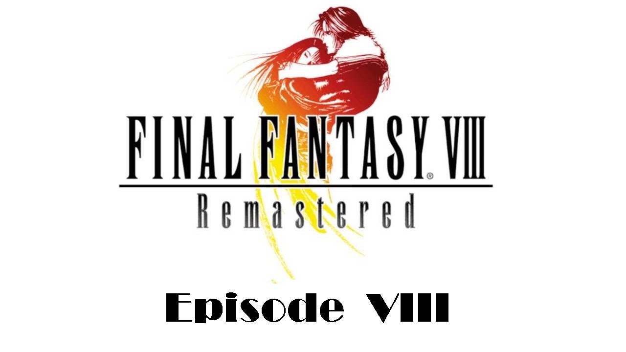 Final Fantasy VIII REMASTERED - Ep.VIII - Le T-Rex en low level (For ...