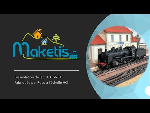 Présentation de la 230 F SNCF ROCO à l'échelle HO (1/87) Ref 71386 ...