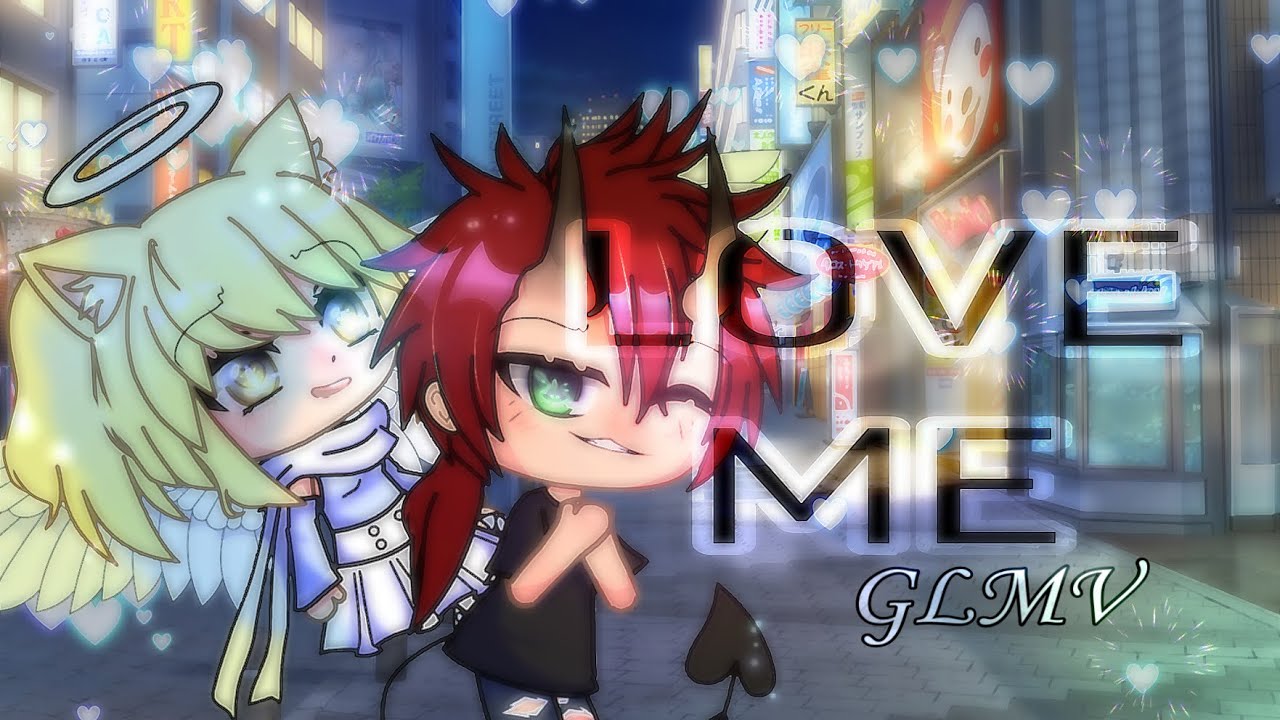 LOVE ME | GLMV - YouTube Music