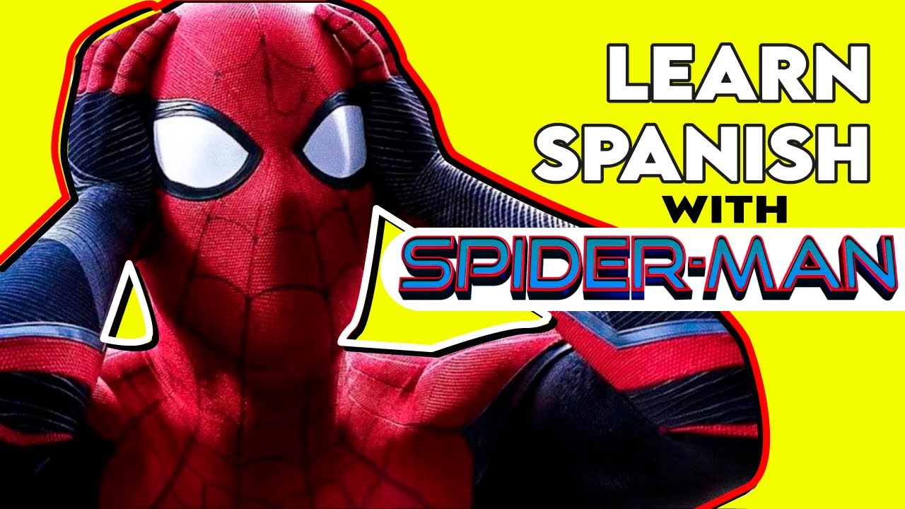 Learn Spanish with movies | Aprende español con la película Spider-Man ...