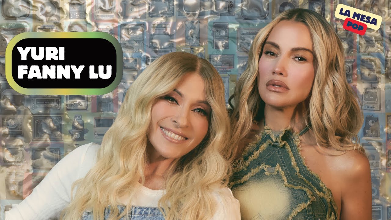 Yuri y Fanny Lu en "Otra partida" | La mesa pop #adn40radio - YouTube