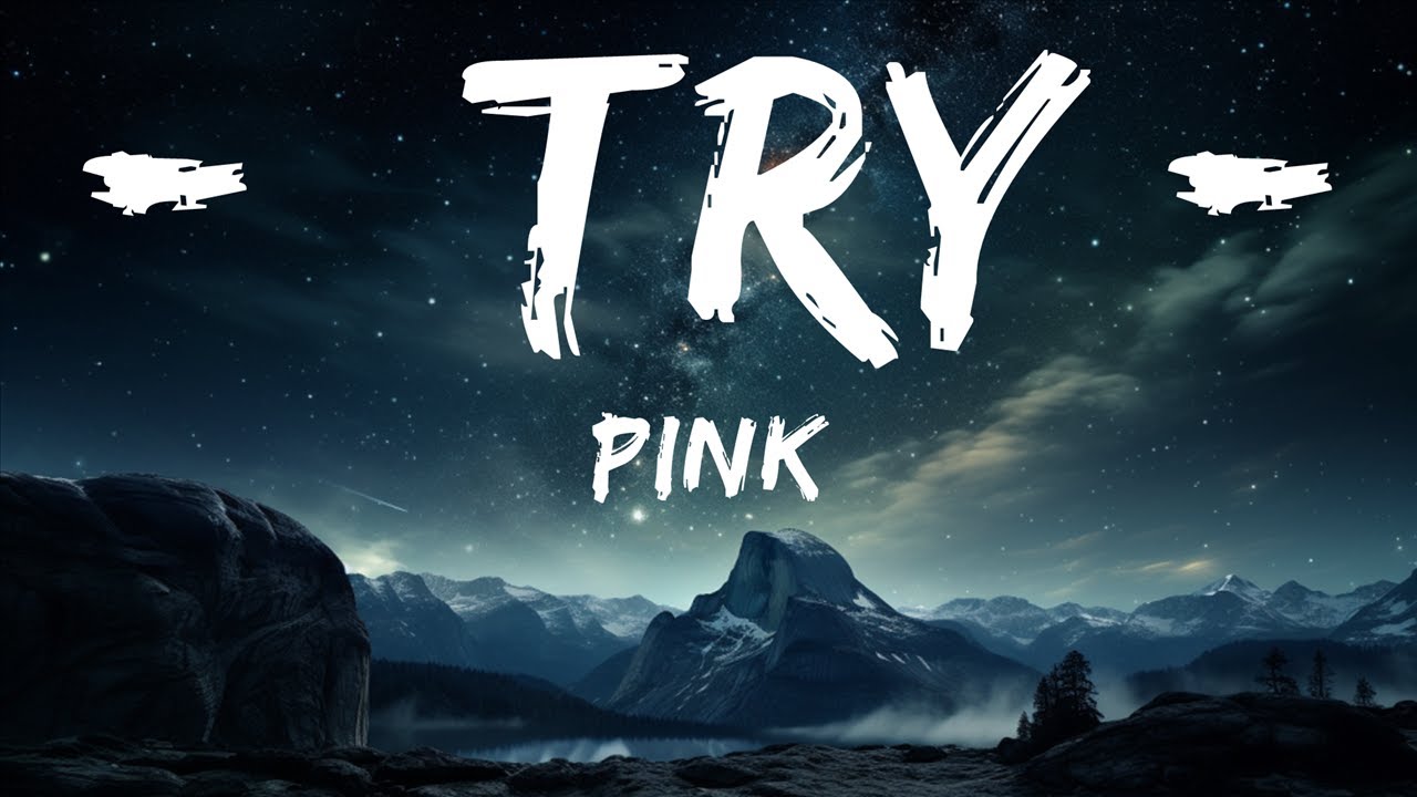 Pink - Try (Lyrics) | 15p Lyrics/Letra - YouTube