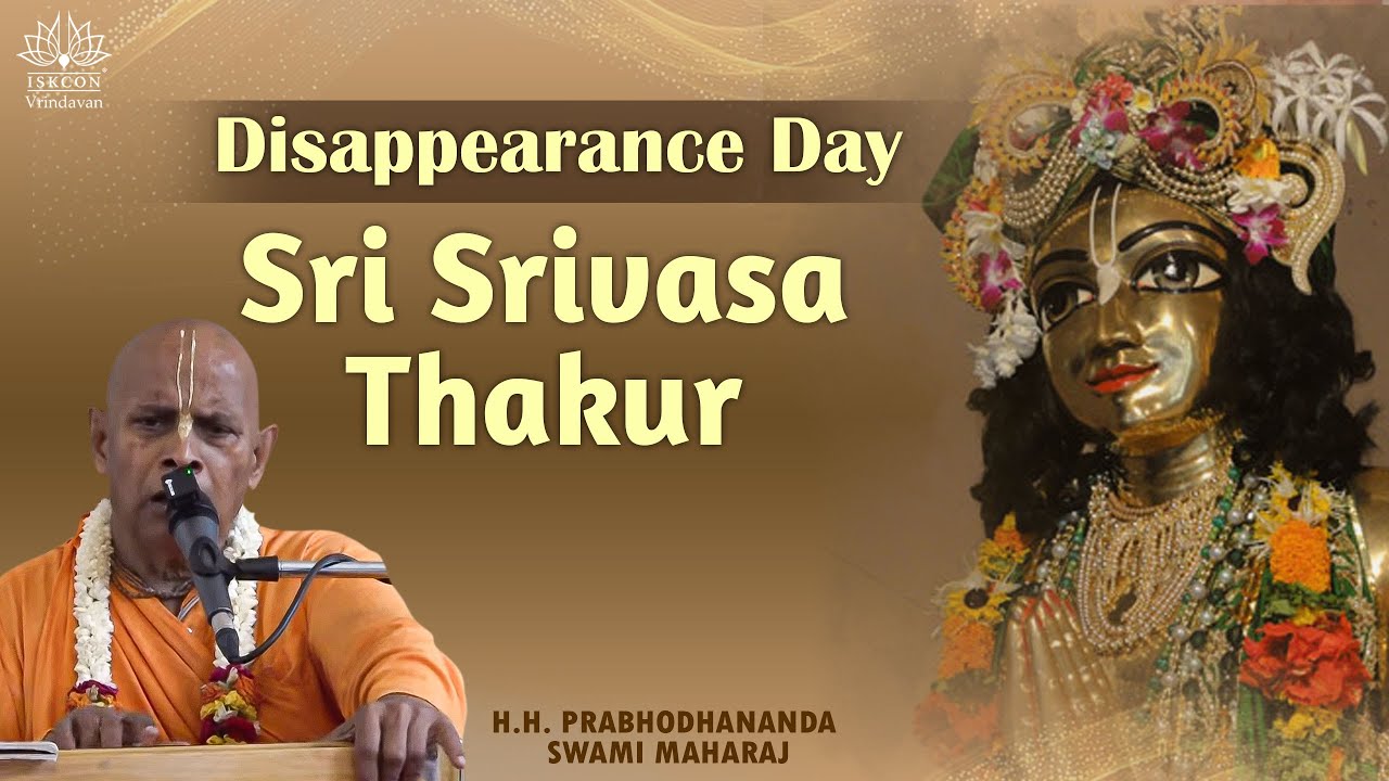 Sri Srivasa Thakur's disappearance day | SB-10.82.18-19 | H.H ...