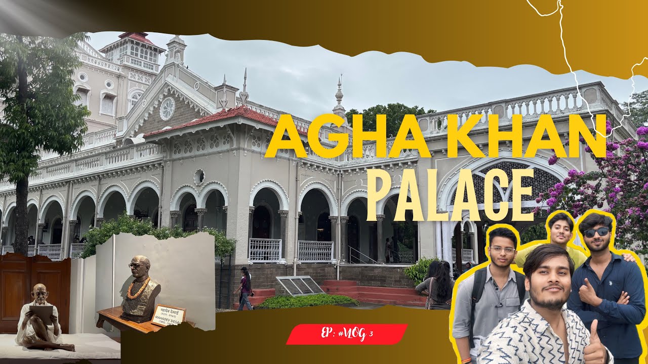“AGHA KHAN PALACE : The Untold Story of India’s Freedom Struggle ...