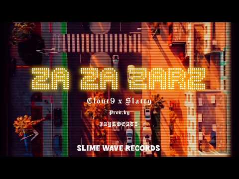 Clout9 x Slatty - Za Za Zarz || Prod. by JayRBeatz