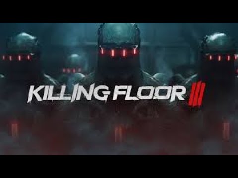 Killing Floor 3 Official Gorefast Reveal Trailer - YouTube