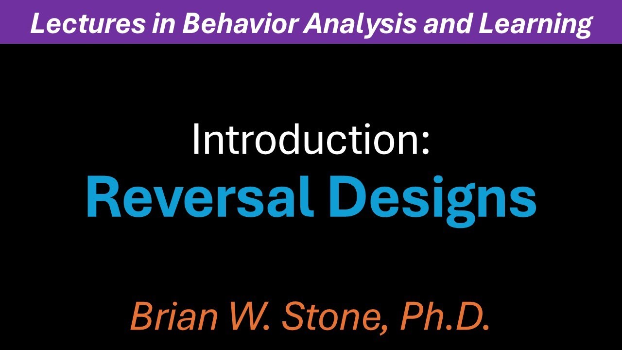 Behavior Analysis and Learning - Introduction Pt4 - Reversal Designs ...