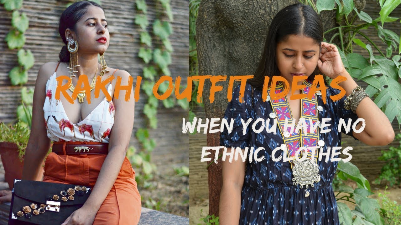 RAKHI OUTFIT IDEAS WHEN YOU HAVE NO ETHNIC CLOTHES | RAKSHA BANDHAN ...