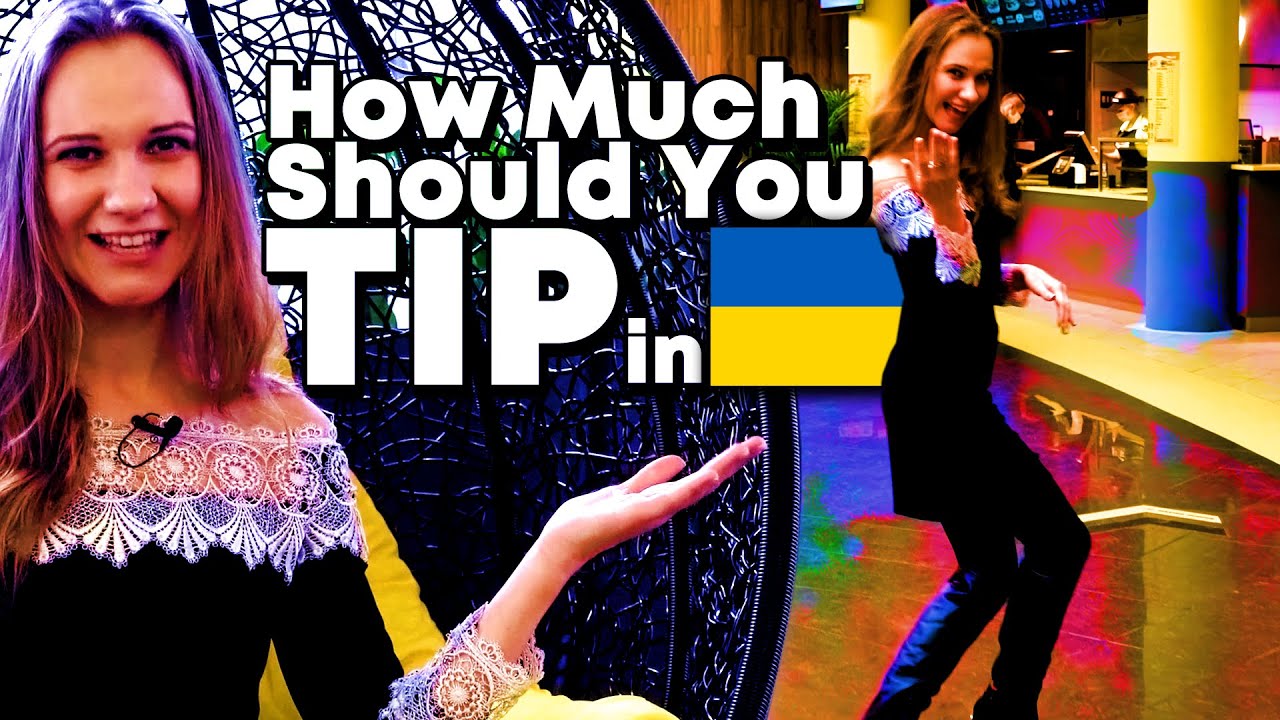 How Much Should You Tip in Ukraine? | Kyiv Dating Tips - YouTube