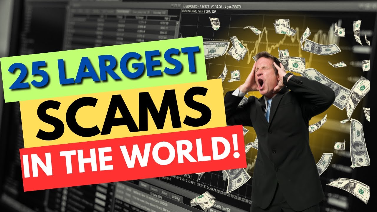 25 LARGEST SCAMS IN THE WORLD!!! - YouTube