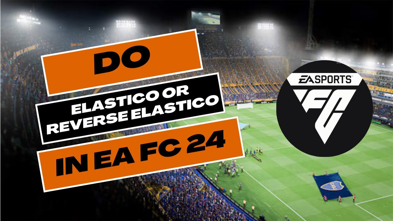 How to Do Elastico or Reverse Elastico in EAFC 24 2024? - YouTube