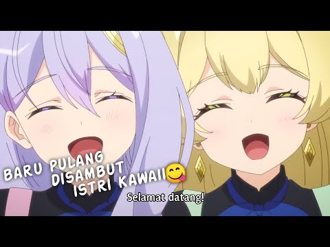 Ketika lu baru pulang langsung disambut istri kawaii 😋 || Jedag Jedug Anime 💮