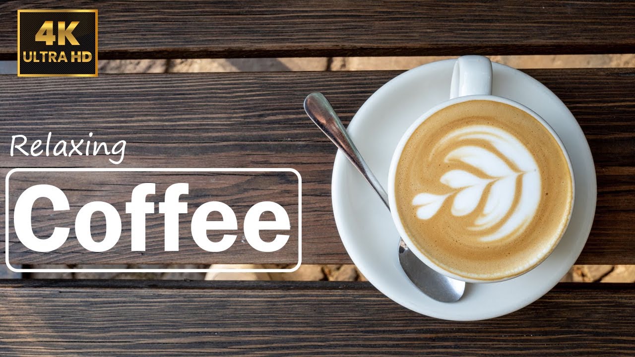 RELAXING COFFEE PIANO [4K Ultra HD] - Relaxing Film With Calming Music ...