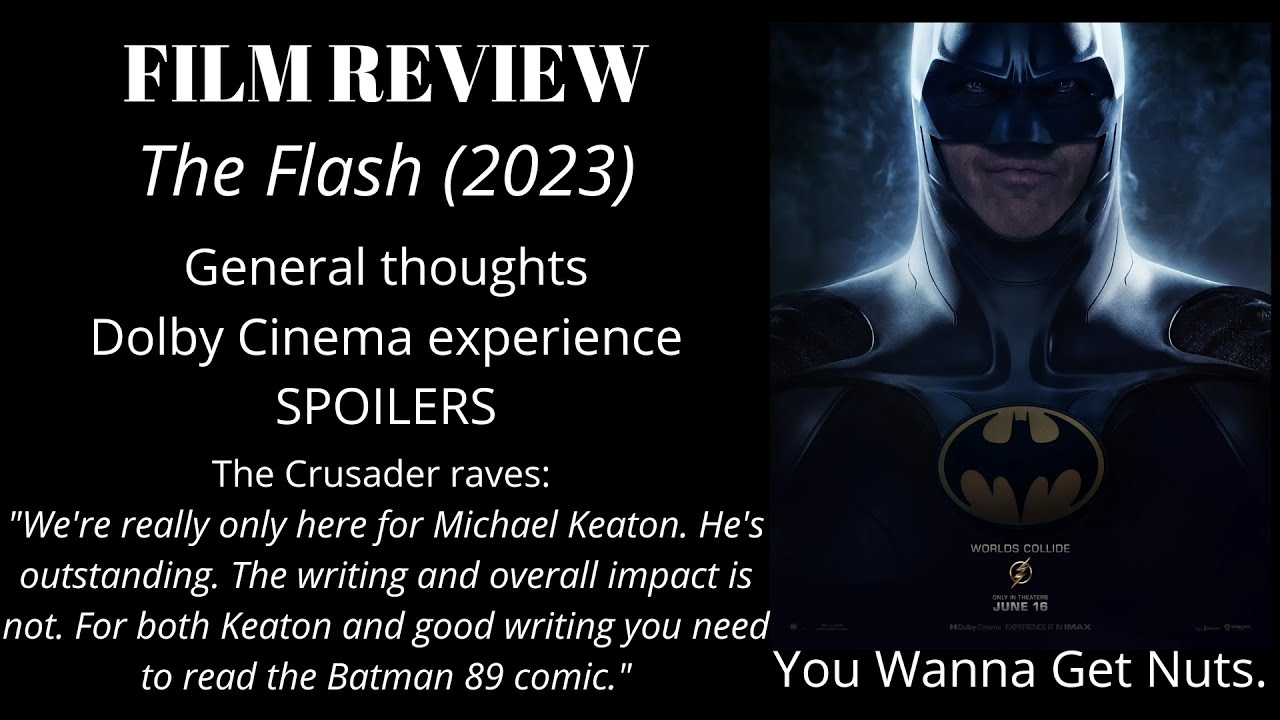 The Flash (2023) Film review with Spoilers, general thoughts and Dolby ...