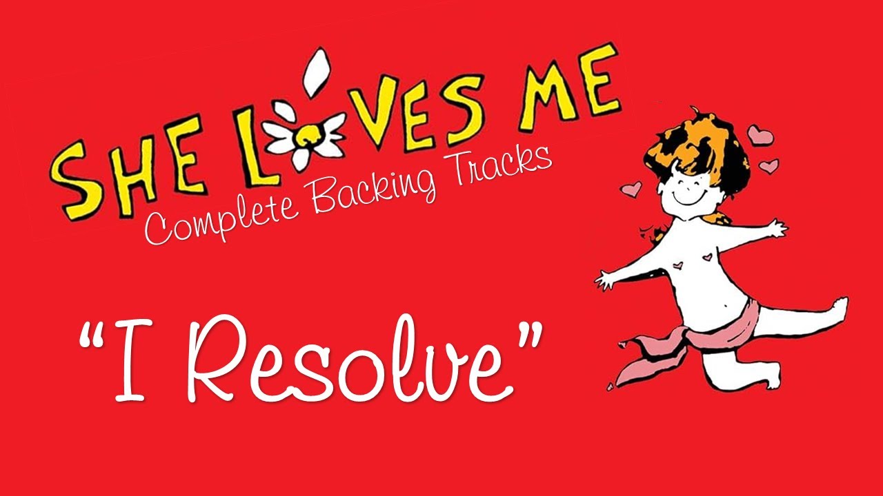 "I Resolve" - She Loves Me: Complete Backing Tracks - YouTube