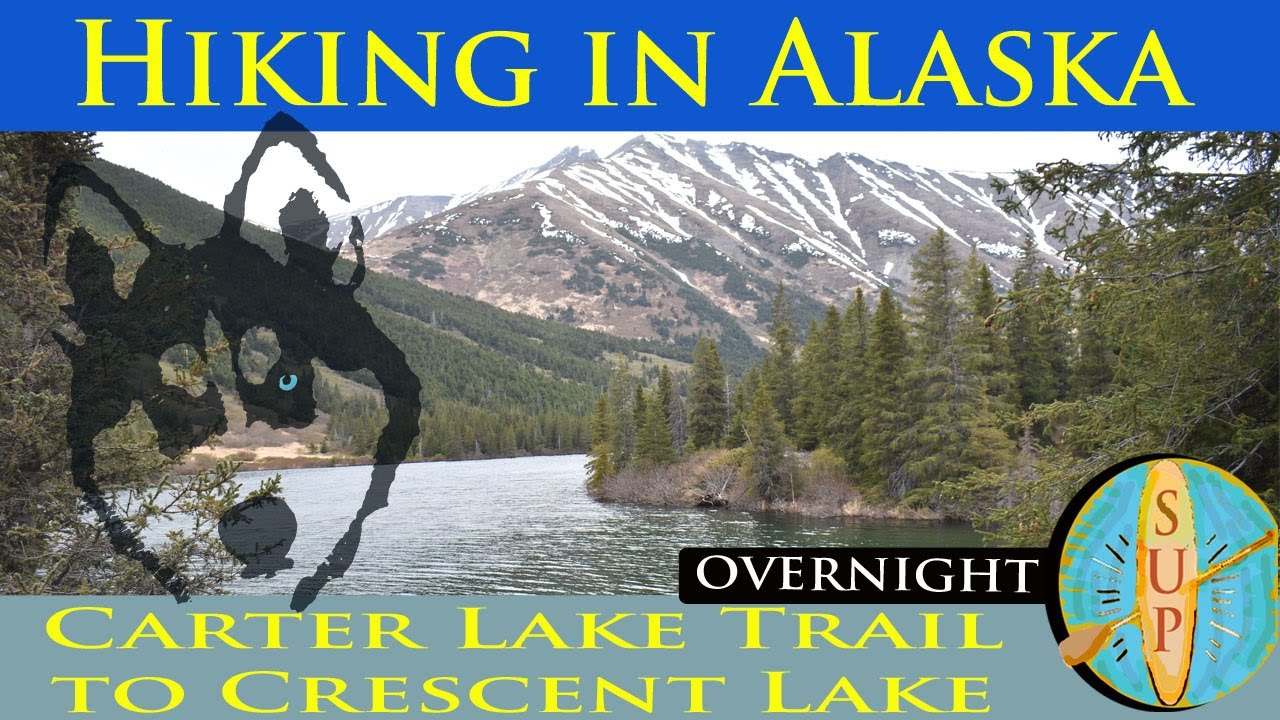 Hiking in Alaska (Carter Lake Trail to Crescent Lake) SUP and Hammock ...