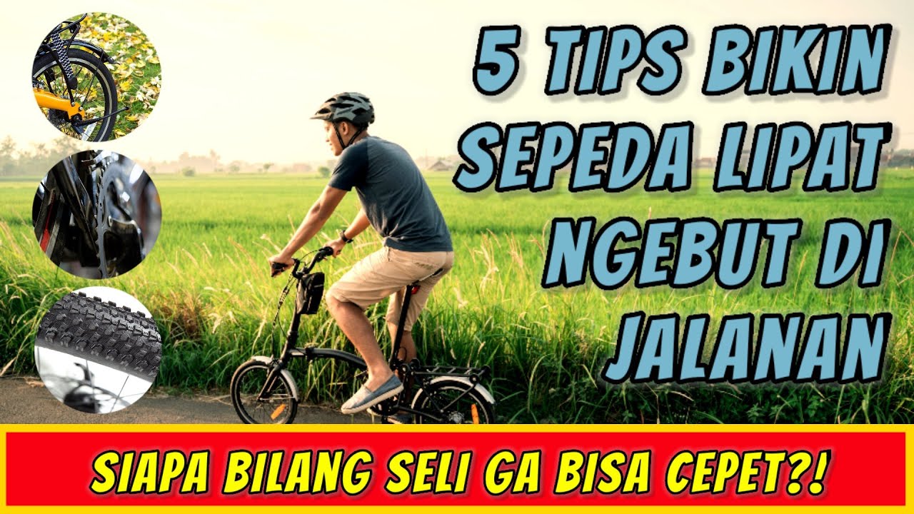 Siap Ngebut ?! 5 Tips Simple Agar Sepeda Lipat Lebih Cepat dan Kuat ...