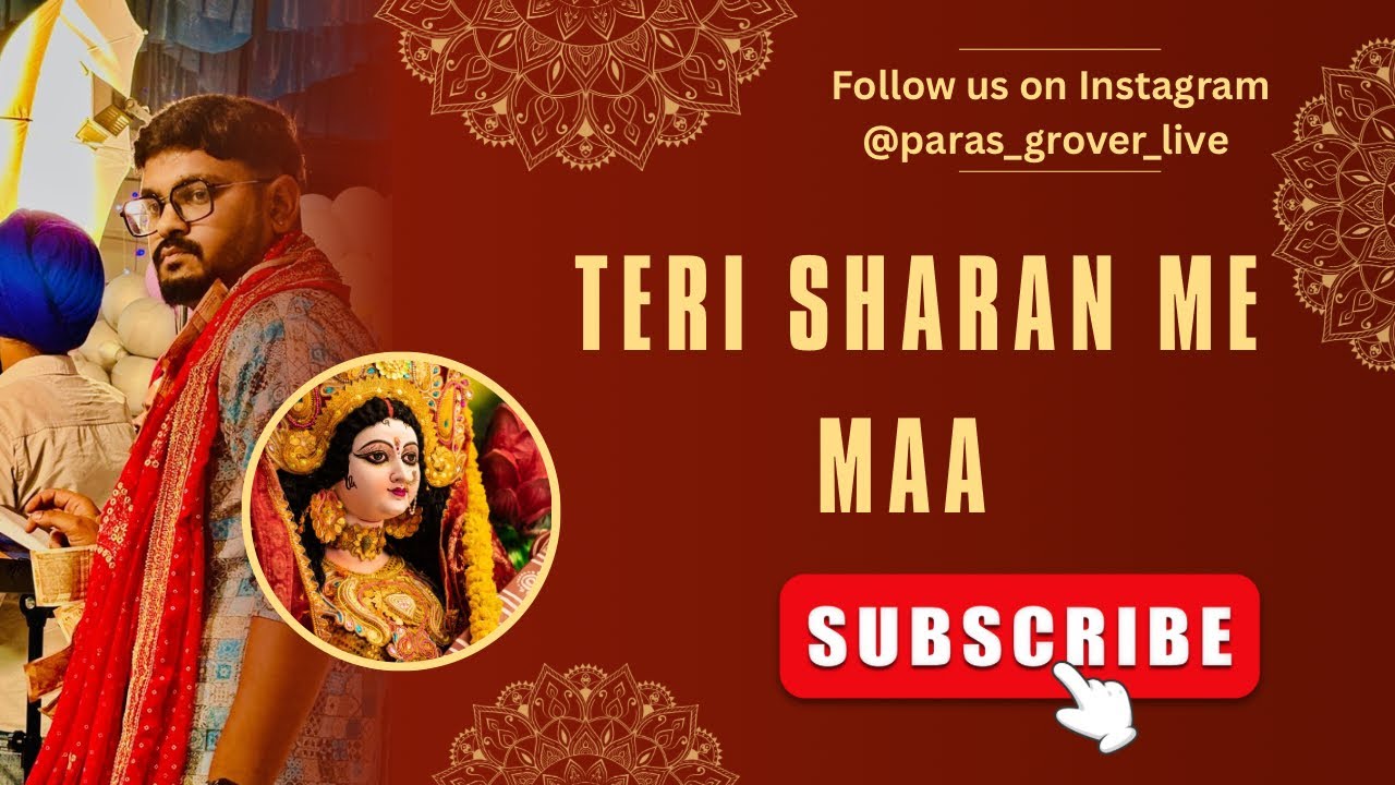 Teri Sharan Me Maa || @Paras_Grover_Live जय माता दी जी - YouTube