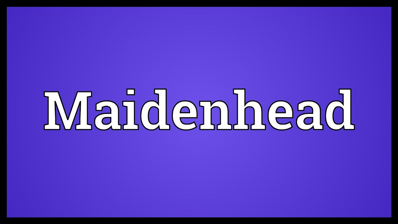 Maidenhead Meaning - YouTube