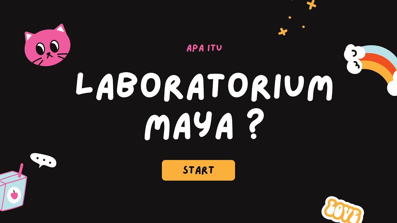LABORATORIUM MAYA (APA ITU LABORATORIUM MAYA ?!) - YouTube