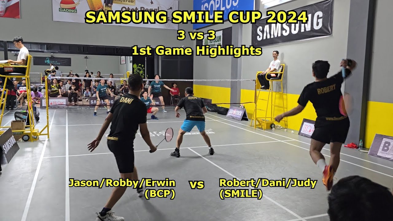 Jason/Robby/Erwin (BCP) vs Robert/Dhany/Judy (SMILE) - Samsung Smile ...