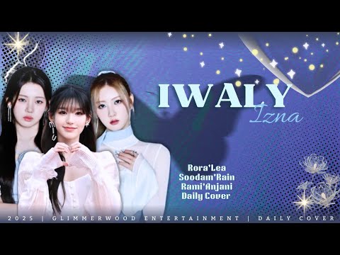 DAILY COVER | TRIO GWM MEMBER COVER SONG | IWALY - IZNA - YouTube Music