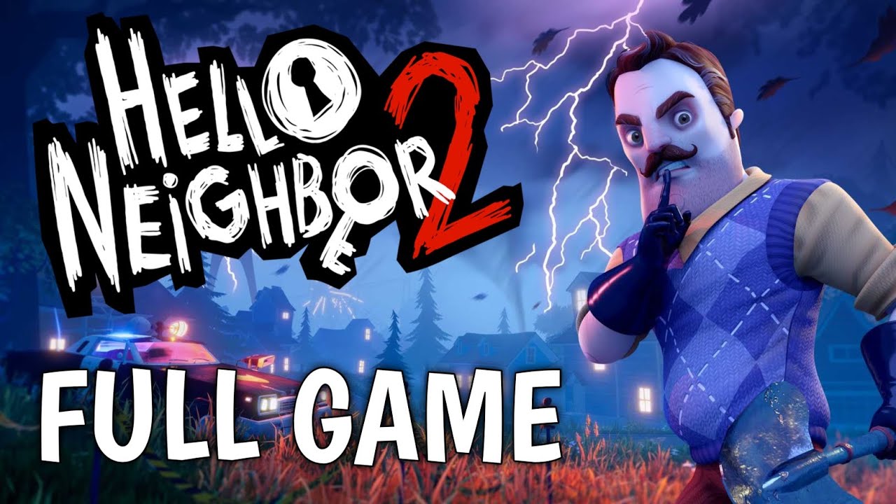 Hello Neighbor 2 Full Game | Walkthrough - YouTube