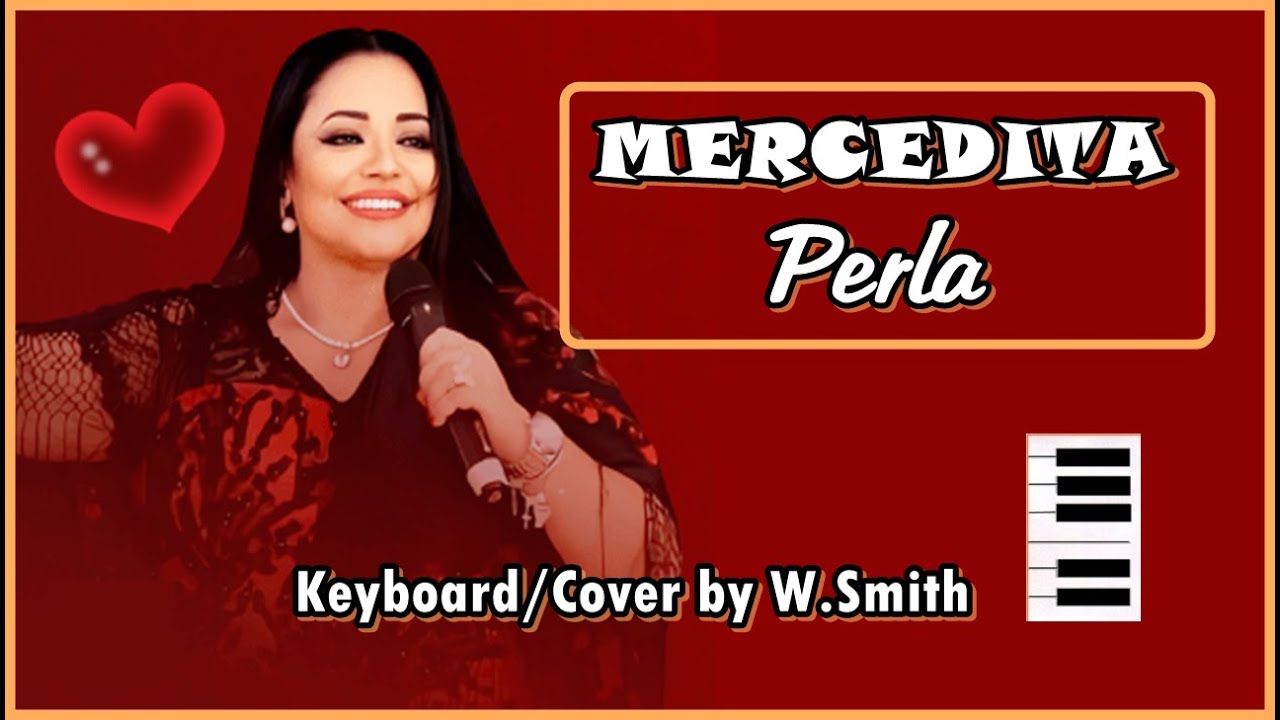 Merceditas (Perla) - k68 - Keyboard/Cover - @WaldineiSmith - YouTube