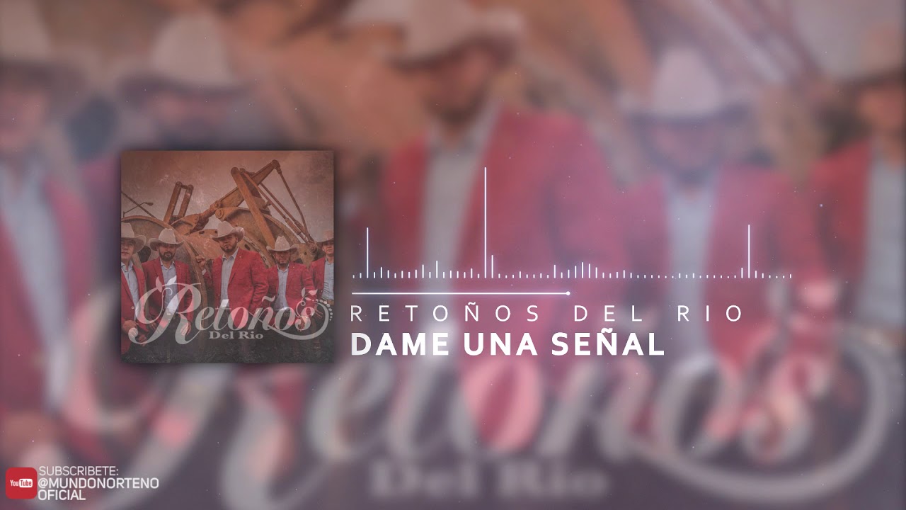 Los Retoños Del Rio- Dame Una Señal (2020) - YouTube