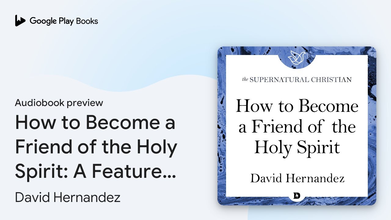 How to Become a Friend of the Holy Spirit: A… by David Hernandez ...