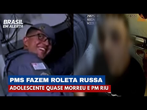 PMs Fazem Roleta Russa com Adolescentes em SP | Brasil em Alerta