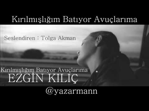 Kırılmışlığım Batıyor Avuçlarıma - Ezgin Kılıç ( Instagram : yazarmann )