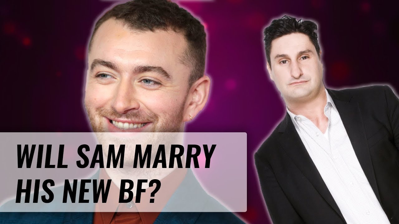 Is Sam Smith Getting Married Anytime Soon? | Naughty But Nice - YouTube
