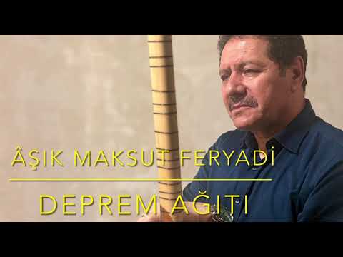 Aşık Maksut Feryadi - Deprem Ağıtı [Official Audio]